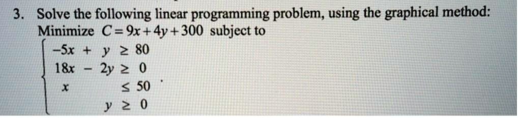 SOLVED: 3. Solve the following linear programming problem, using the ...