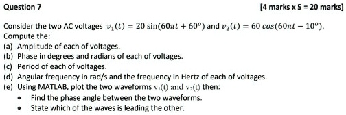 SOLVED: Consider the two AC voltages v(t) = 20sin(60t) + 60 and v(t) = 60cos(60t) - 10. Compute ...
