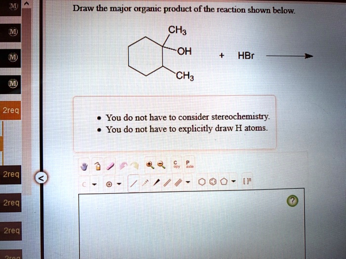 SOLVED: Draw the major organic product of the reaction shown below: CH3OH + HBr