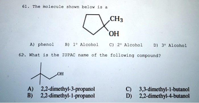 SOLVED: 61 The molecule shown below is CH3 OH phenol Alcohol 20 Alcohol ...