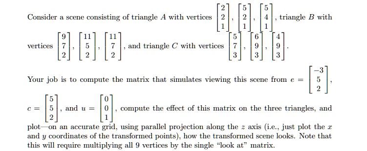 SOLVED: Consider scene consisting of triangle A with vertices triangle ...