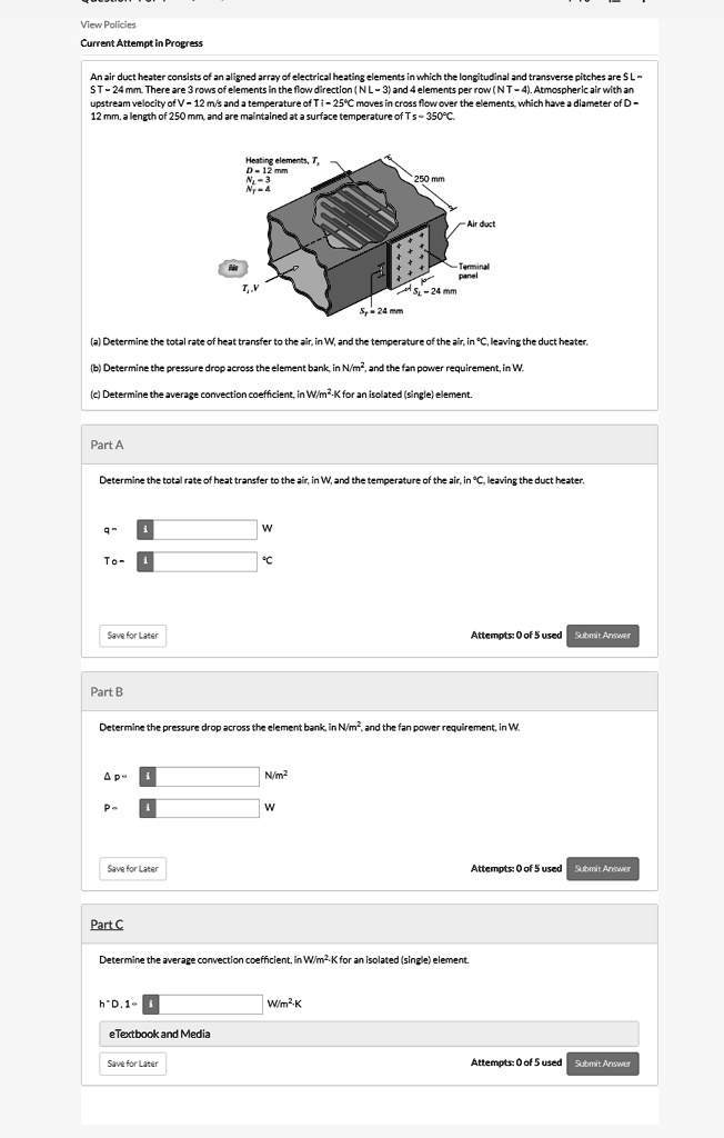SOLVED: An air duct heater consists of an aligned array of electrical heating elements in which ...