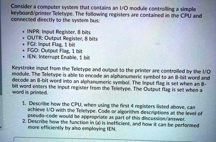 SOLVED: Consider a computer system that contains an l/O module controlling a simple keyboard ...