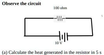 SOLVED: Calculate the heat generated in the resistor in 5 s. Given: V ...