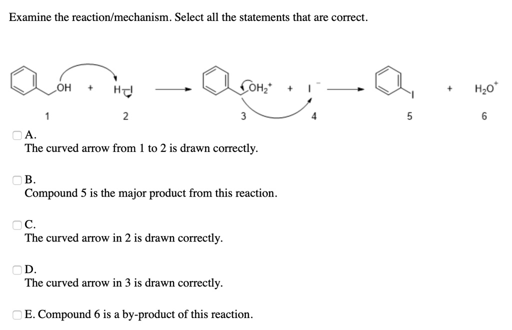 Examine the reaction/mechanism. Select all the statements that are ...