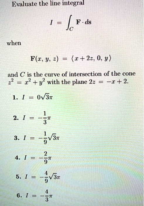 SOLVED: Evaluate the line integral Jp ds when F(z, y, 2) (x + 22, 0, y) and C is the curve of ...