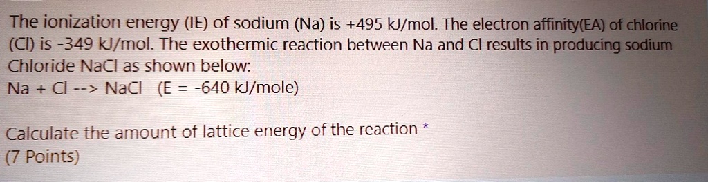 the ionization energy ie of sodium na is 495 kjmol the electron ...