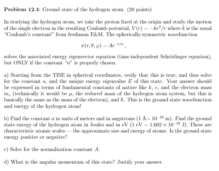 Solved Problem 12 4 Ground State Of The Hydrogen Atom 20 Points In