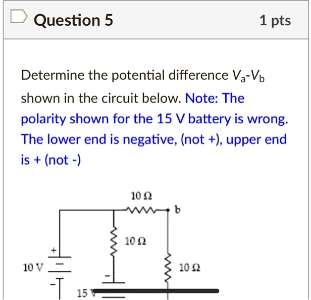 SOLVED:Question 5 1 pts Determine the potential difference Va-Vb shown in the circuit below ...