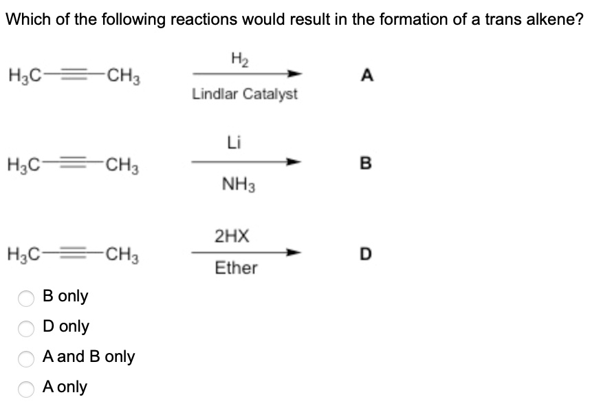 Which of the following reactions would result in the formation of a ...