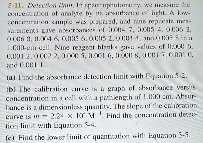 SOLVED: 5-ML. Detection limit. In spectrophotometry, we measure the concentration of analyte by ...