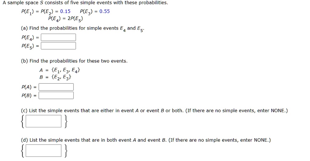 a sample space s consists of five simple events with these probabilities pe1 pez 015 pe3 055 pe4 ...