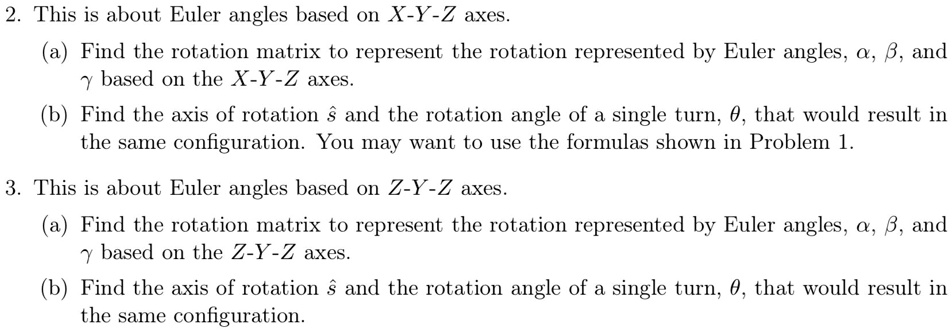 SOLVED: This is about Euler angles based on X-Y-Z axes Find the ...