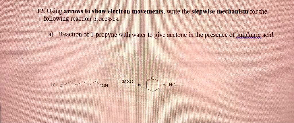 SOLVED:12. Using ATTOws to show electron movemeuts, write the stepwise ...