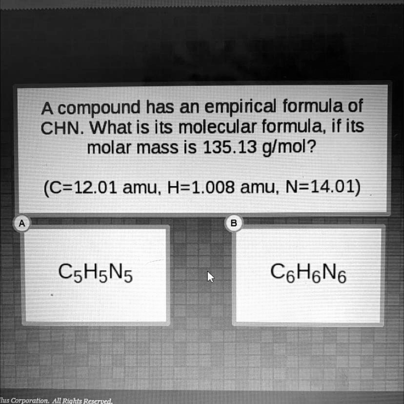 A compound has an empirical formula of CHN. What is its molecular ...