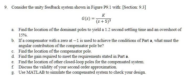 9. Consider the unity feedback system shown in Figure P9.1 with ...