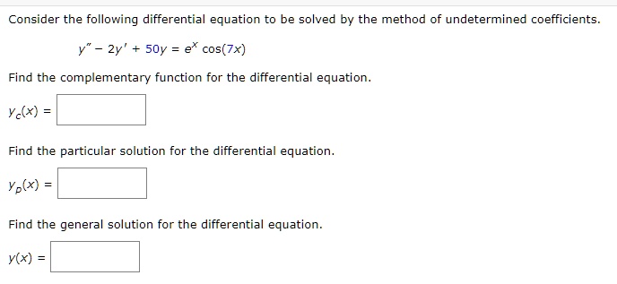 SOLVED: Consider the following differential equation to be solved by ...