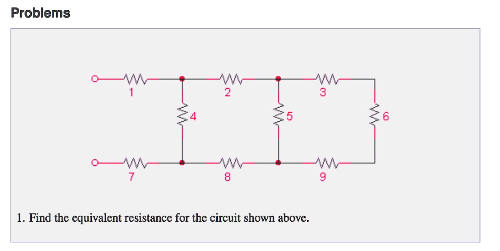 Problems 1 find the equivalent resistance for the circuit...