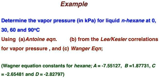please include all steps example determine the vapor pressurein kpa for ...