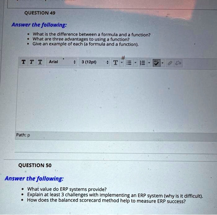 SOLVED: QUESTION 49 Answer the following: What is the difference between a formula and a ...