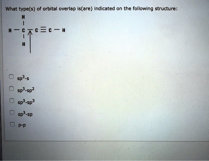 Solved What Type S Of Orbital Overlap Is Are Indicated On The Following Structure Tc Ch Sp2