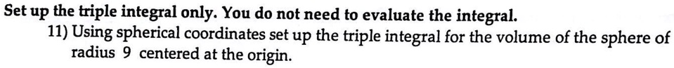 SOLVED:Set up the triple integral only: You do not need to evaluate the ...