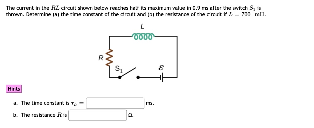 SOLVED: The current in the RL circuit shown below reaches half its maximum value in 0.9 ms after ...