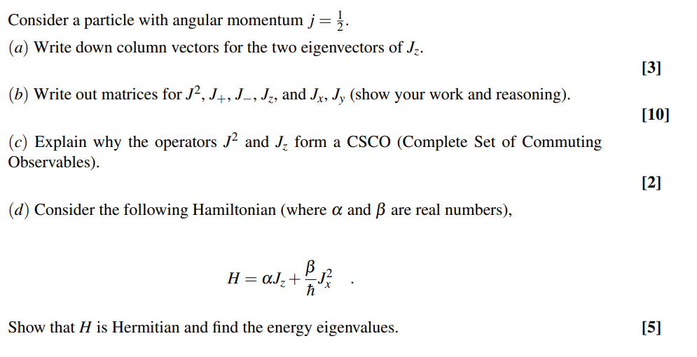 Consider a particle with angular momentum j=(1)/(2). (a) Write down column vectors for the two ...