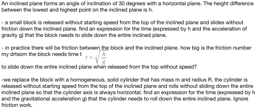 An inclined plane forms an angle of inclination of 30 degrees with a ...