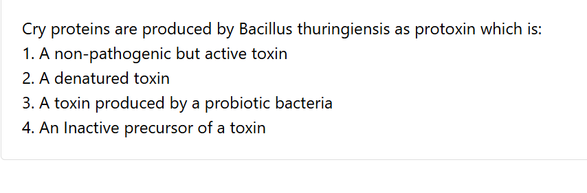 cry proteins are produced by bacillus thuringiensis as protoxin which ...