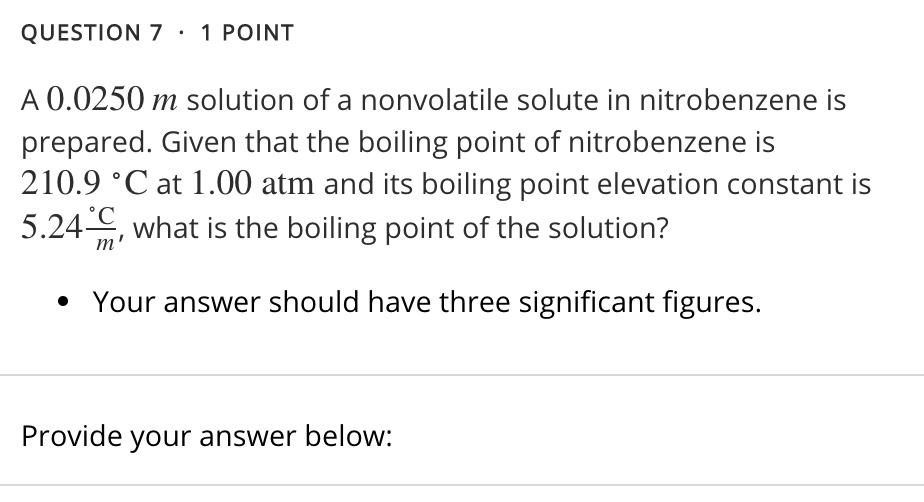 question 7 point a 00250 m solution of a nonvolatile solute in nitrobenzene is prepared given ...