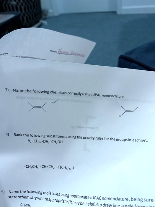 SOLVED: Name the following chemicals correctly using IUPAC nomenclature: Rank the following ...