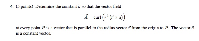 5 points determine the constant that the vector field a curl at every ...