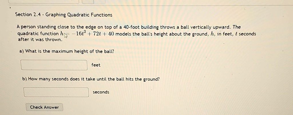 SOLVED: Section 2.4-Graphing Quadratic Functions A person standing ...