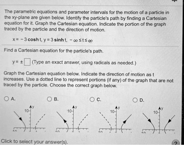 SOLVED: The parametric equations and parameter intervals for the motion of a particle in the xy ...