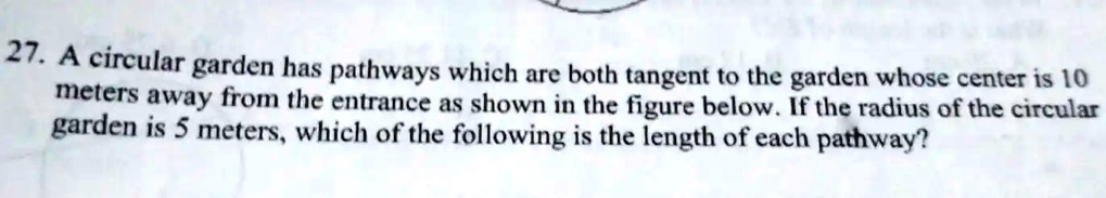 27. A circular garden has pathways which are both tangent to...
