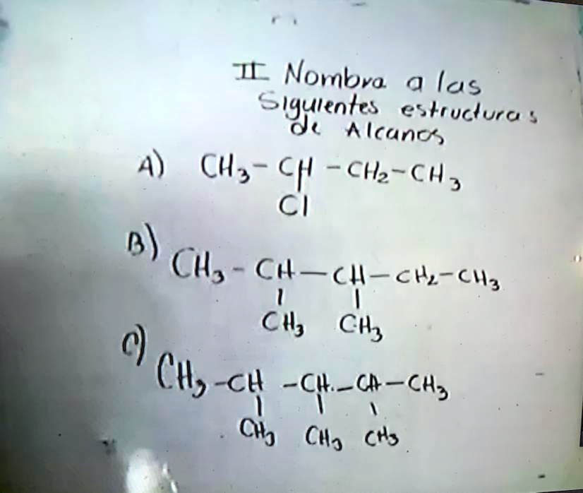 SOLVED: Nombra las siguientes estructuras de alcanos A)ch3 ch ch2 ch3 ...