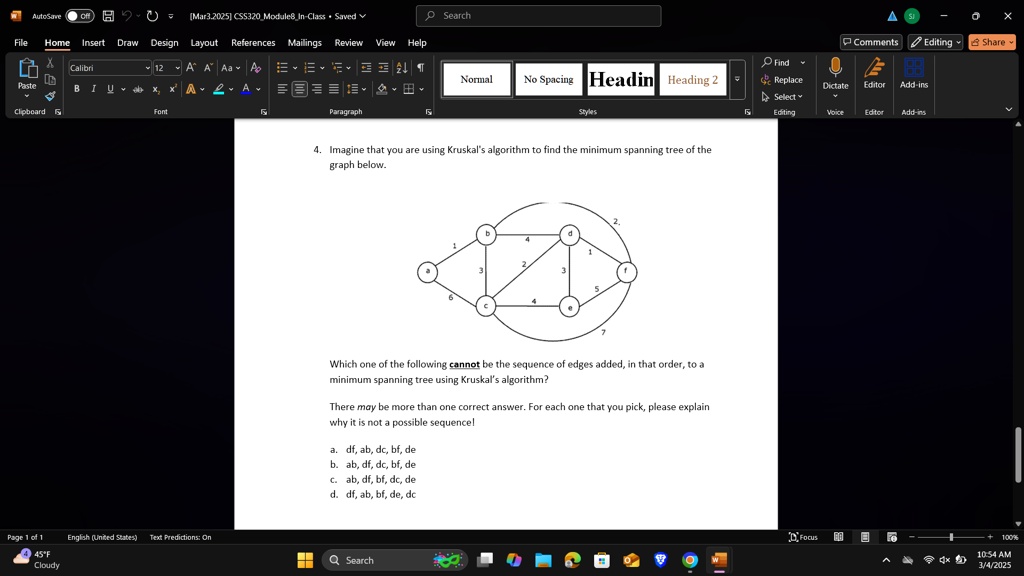 4 Imagine That You Are Using Kruskals Algorithm To Find The Minimum 1190