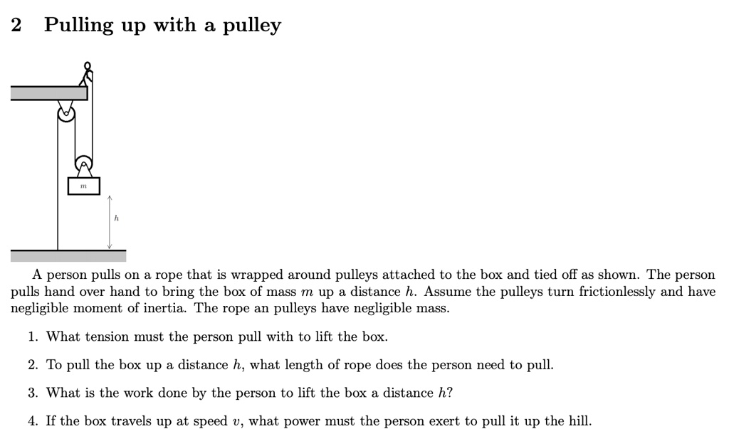 2. Pulling up with a pulley A person pulls on a rope that is wrapped ...