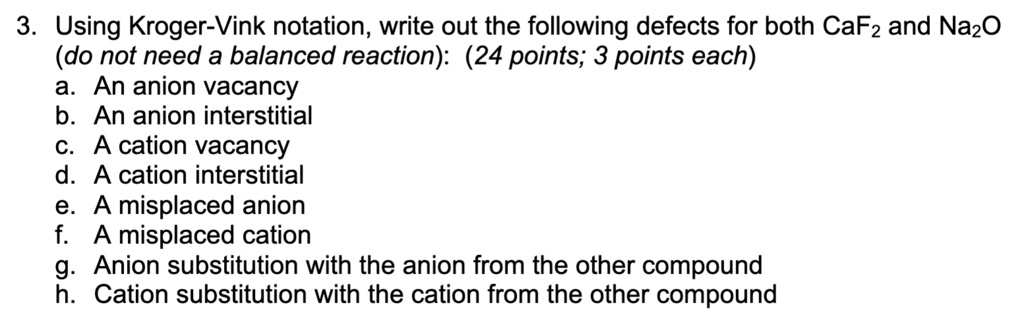 3 using kroger vink notation write out the following defects for both ...