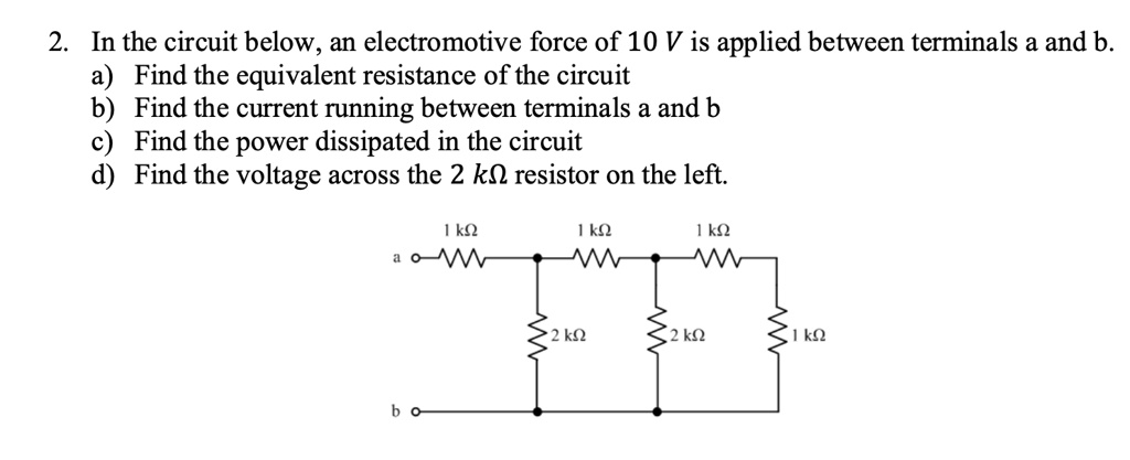 2. In the circuit below, an electromotive force of 10 V is...