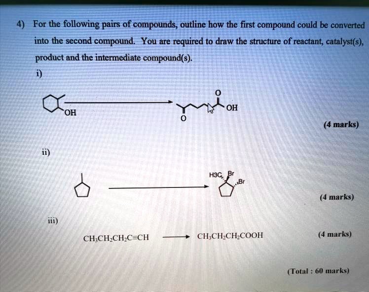 SOLVED: For the following pairs of compounds, outline how the first compound could be converted ...