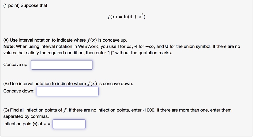 [GET ANSWER] point suppose that fx in4 x2 a use interval notation to indicate where f x is ...