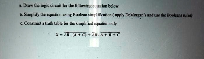 SOLVED: a. Draw the logic circuit for the following equation below. b. Simplify the equation ...