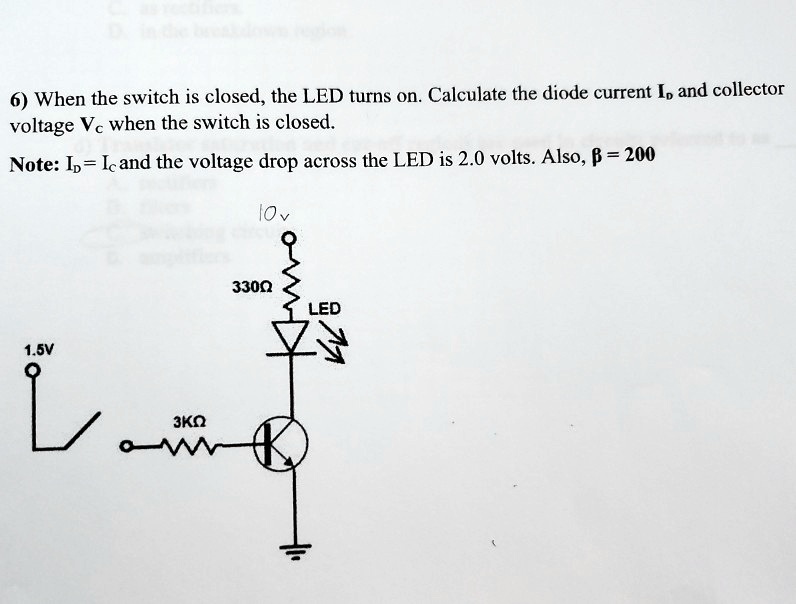6) When the switch is closed, the LED turns on. Calculate...