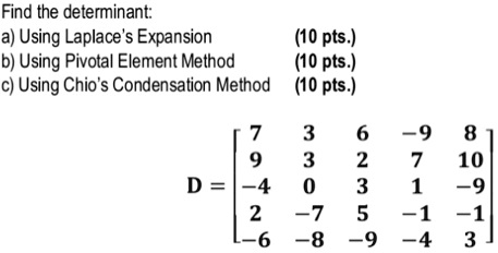 SOLVED: Find the determinant: a) Using Laplace's Expansion (10 pts:) b ...