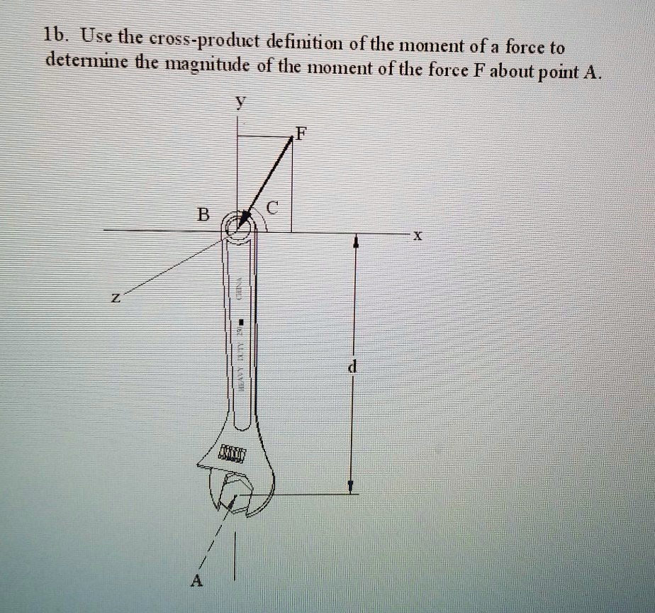 SOLVED: Use the cross-product definition of the moment of a force to ...