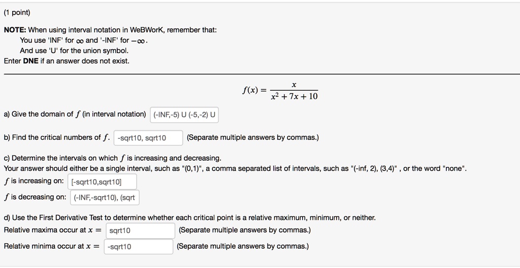 (1 point) NOTE: When using interval notation in WeBWork, remember that ...