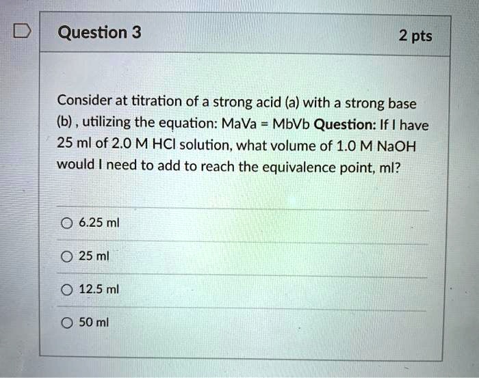 Consider a titration of a strong acid (a) with a strong base (b ...