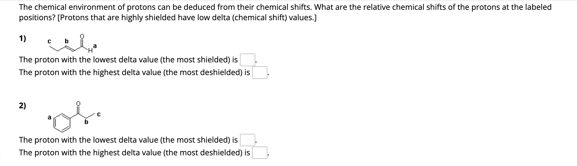 The chemical environment of protons can be deduced from their chemical ...